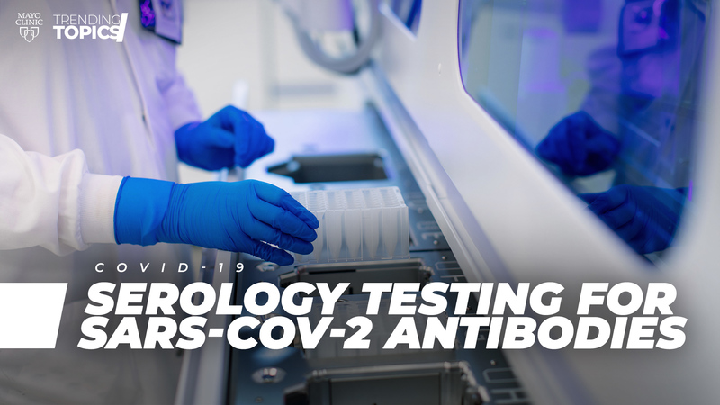 Serology Testing for SARS-CoV-2 Antibodies