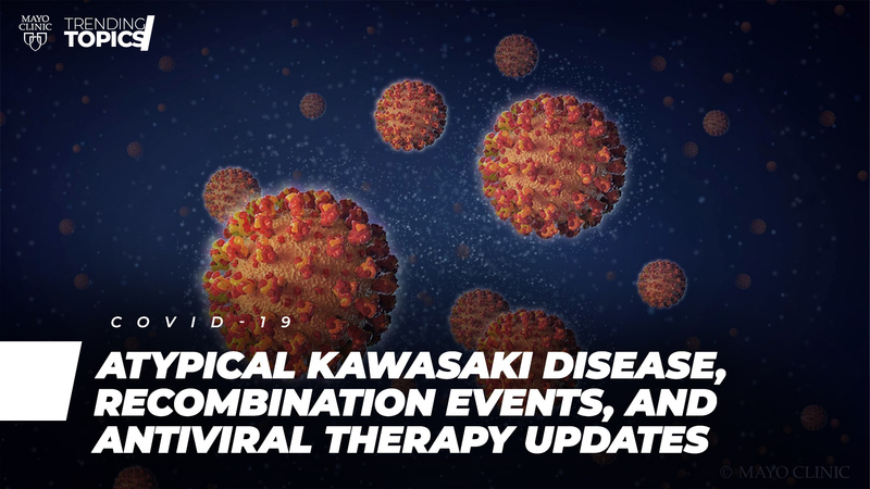 Atypical Kawasaki Disease, Recombination Events, and Antiviral Therapy ...