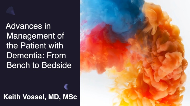 Advances in Management of the Patient with Dementia: From Bench to Bedside