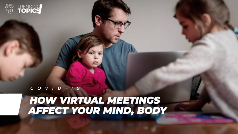 How Virtual Meetings Affect Your Mind, Body
