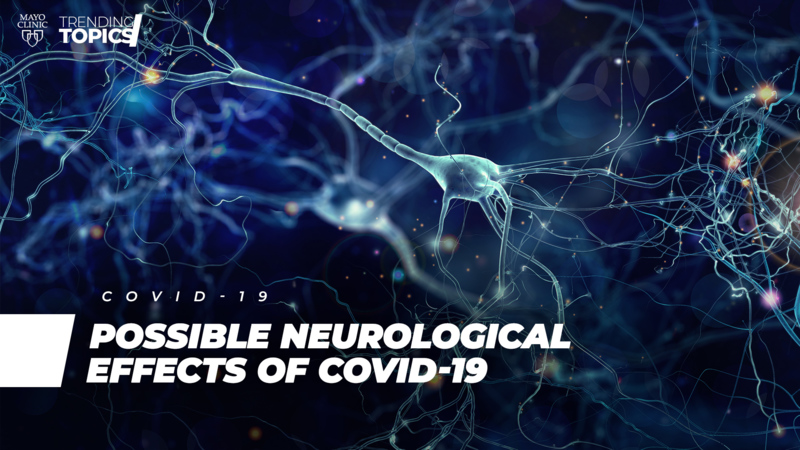 Possible Neurological Effects of COVID-19