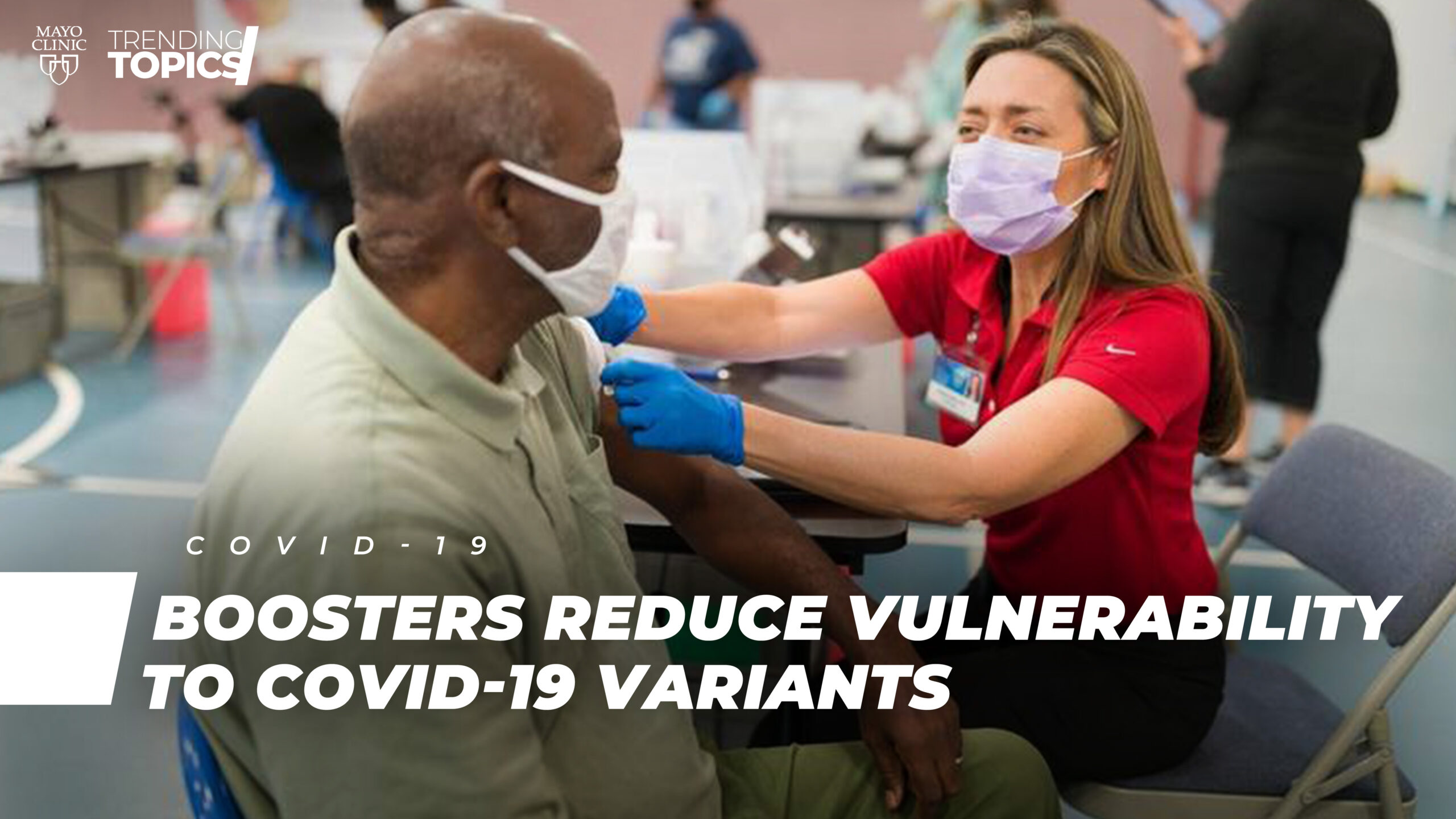 Boosters Reduce Vulnerability to COVID-19 Variants